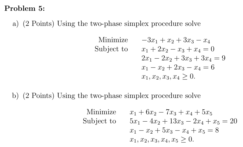 Solved Problem 5: a) (2 Points) Using the two-phase simplex | Chegg.com