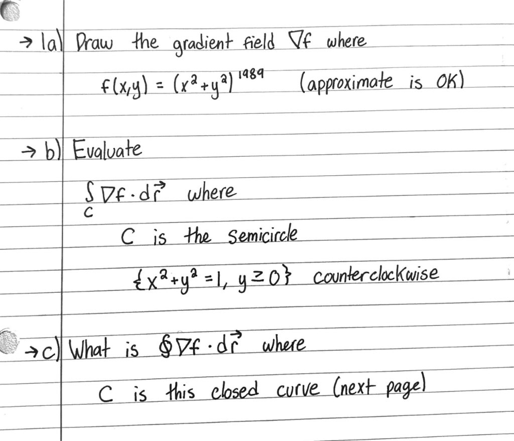 Solved Draw the gradient field and evaluate. Can someone | Chegg.com