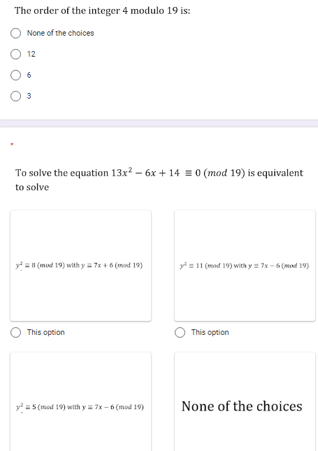 Solved The order of the integer 4 modulo 19 is: None of the | Chegg.com