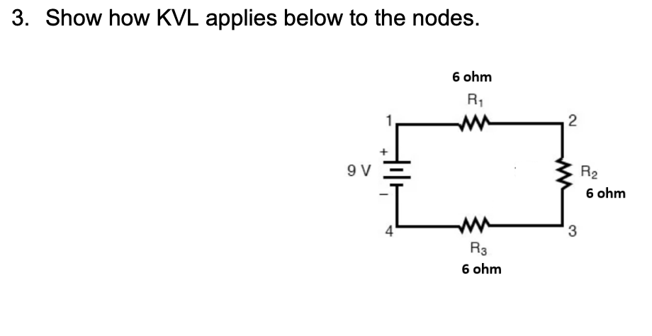 Solved 3. Show how KVL applies below to the nodes. | Chegg.com