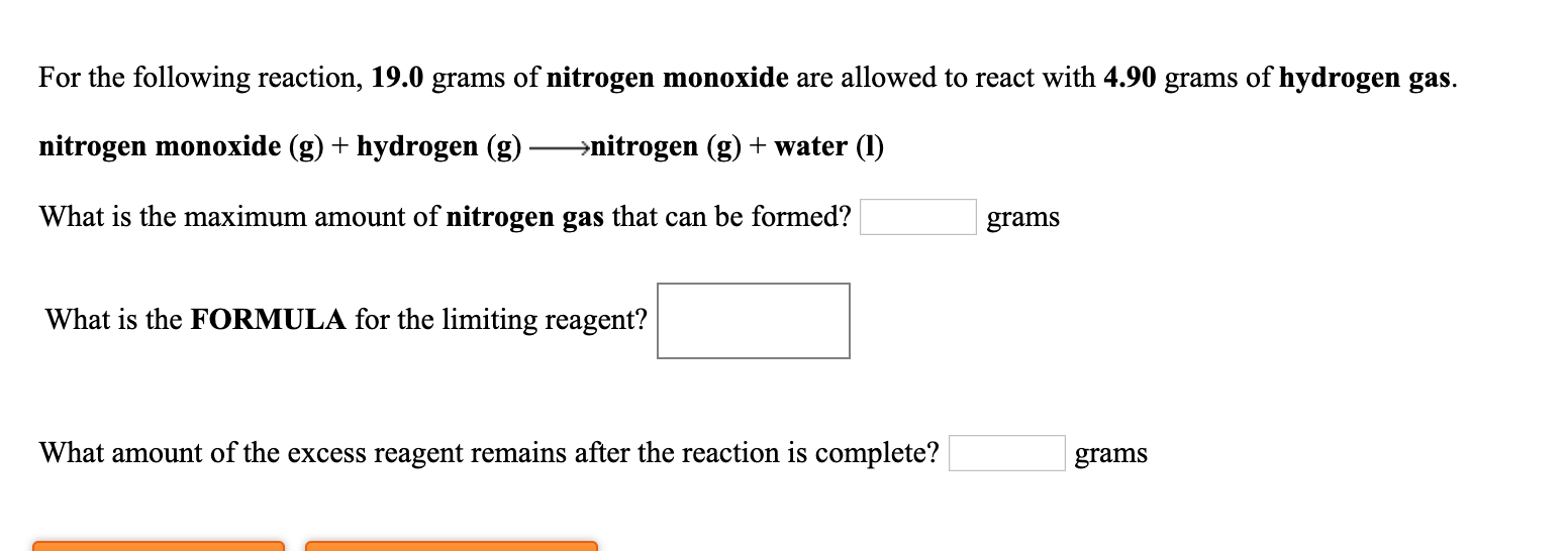 Solved For the following reaction, 19.0 grams of nitrogen | Chegg.com