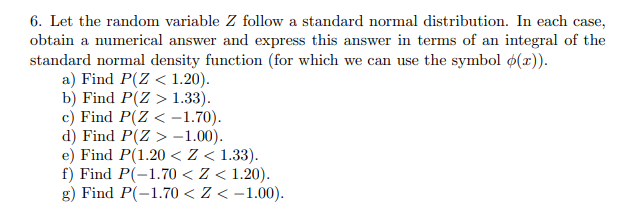 Solved 6. Let the random variable Z follow a standard normal | Chegg.com