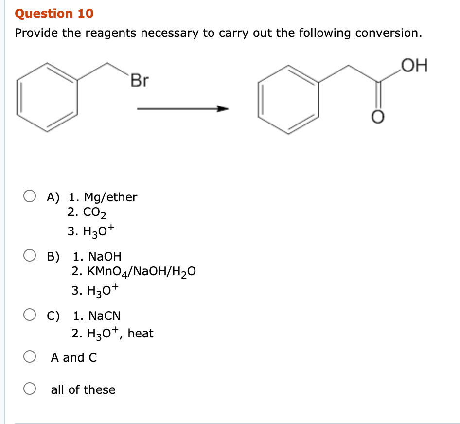 Solved Question 13 Provide the reagents necessary to carry | Chegg.com