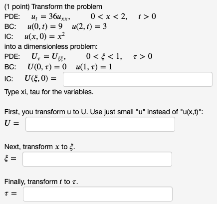 Solved t>O (1 point) Transform the problem PDE: u = 364xx; | Chegg.com