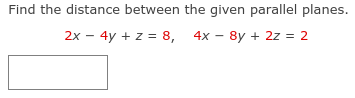 Solved Find the distance between the given parallel planes. | Chegg.com