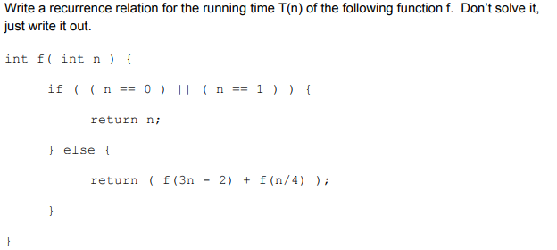 Solved Write a recurrence relation for the running time T(n) | Chegg.com