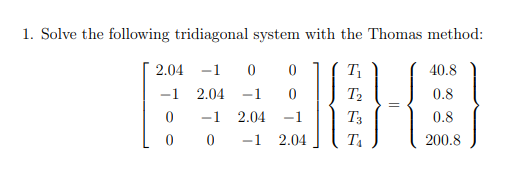 Solved 1. Solve the following tridiagonal system with the | Chegg.com
