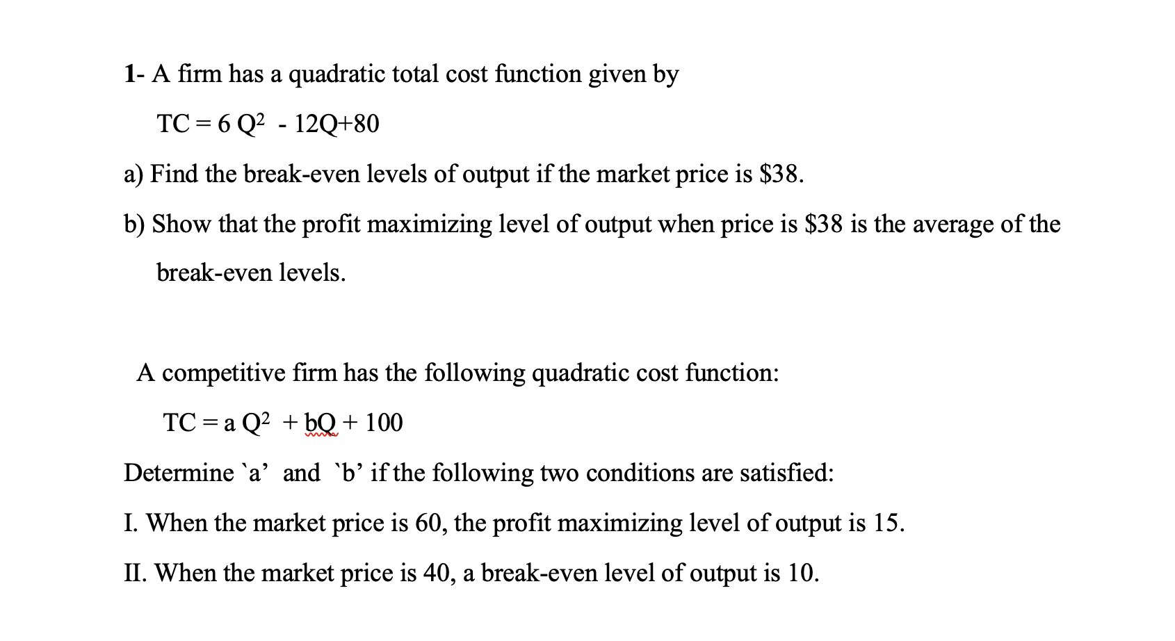 1 A Firm Has A Quadratic Total Cost Function Given