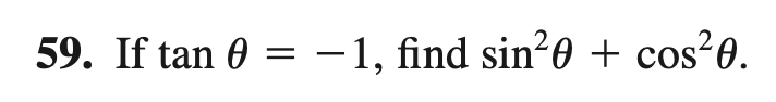 Solved If tanθ=-1, ﻿find sin2θ+cos2θ. | Chegg.com