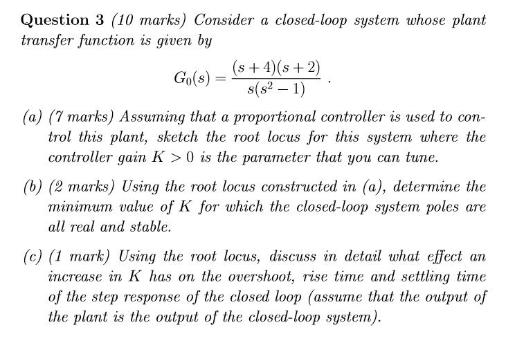 Solved Question 3 (10 marks) Consider a closed-loop system | Chegg.com