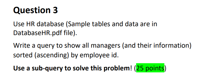 Solved Question 1 (50 points) Use HR database (Sample tables | Chegg.com