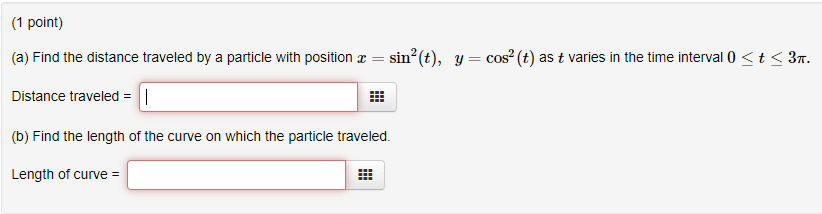 Solved (1 point) (a) Find the distance traveled by a | Chegg.com