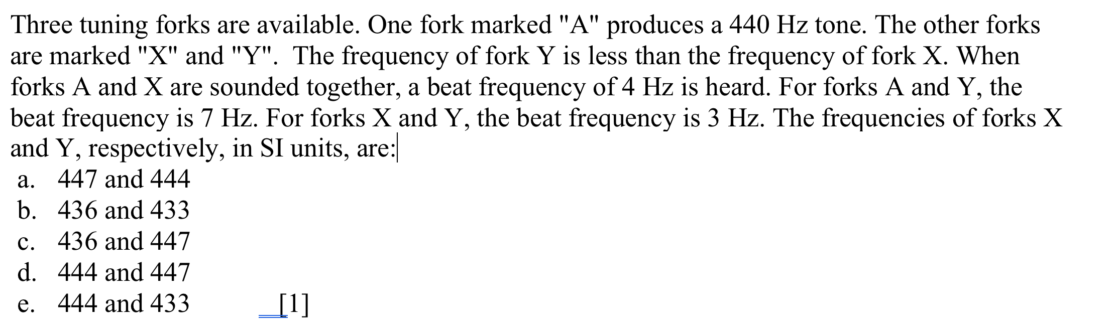 Solved Three tuning forks are available. One fork marked "A" | Chegg.com