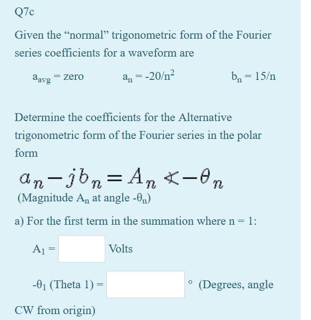 Solved Q7c Given the "normal" trigonometric form of the | Chegg.com