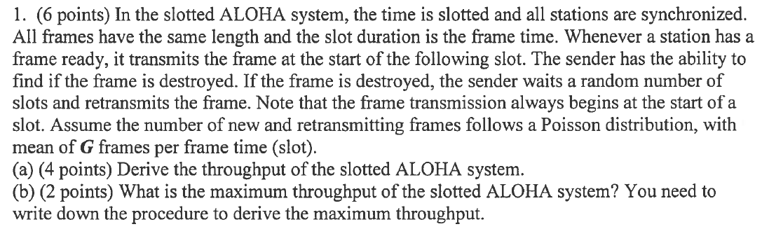 Solved 1. (6 points) In the slotted ALOHA system, the time | Chegg.com