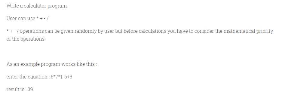 Solved Write a calculator program in C code, User can use * | Chegg.com