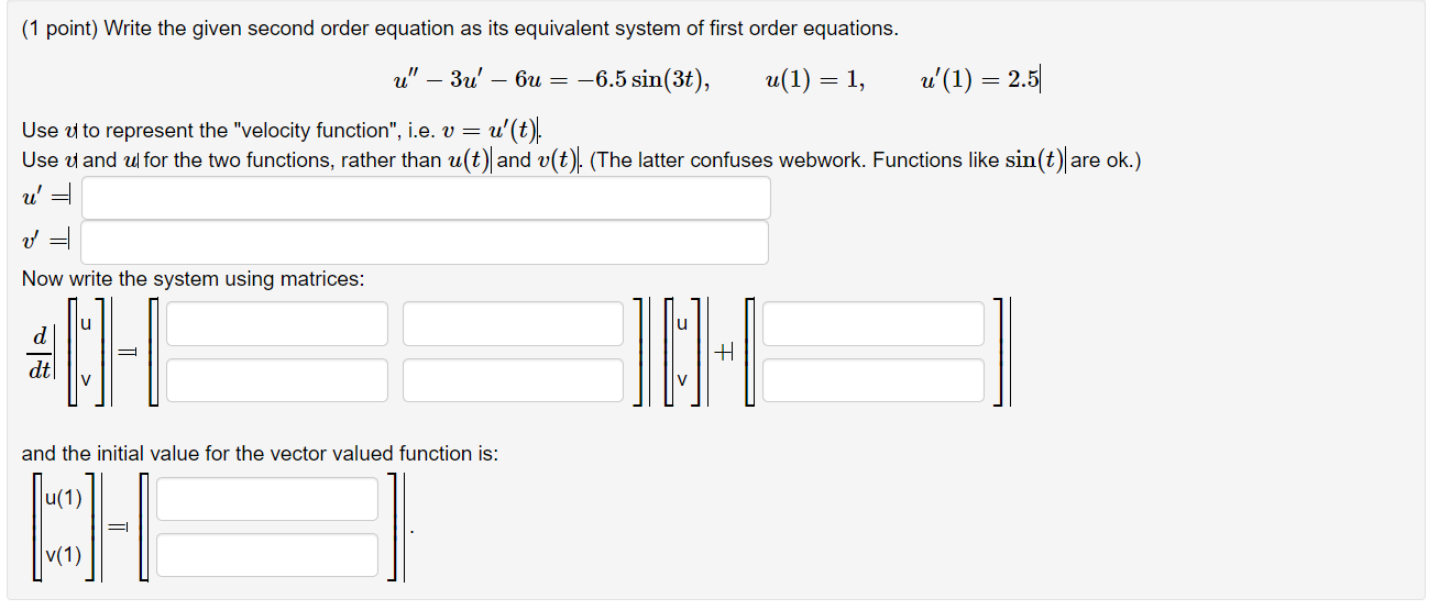 Solved u′′−3u′−6u=−6.5sin(3t),u(1)=1,u′(1)=2.5 Use v to | Chegg.com