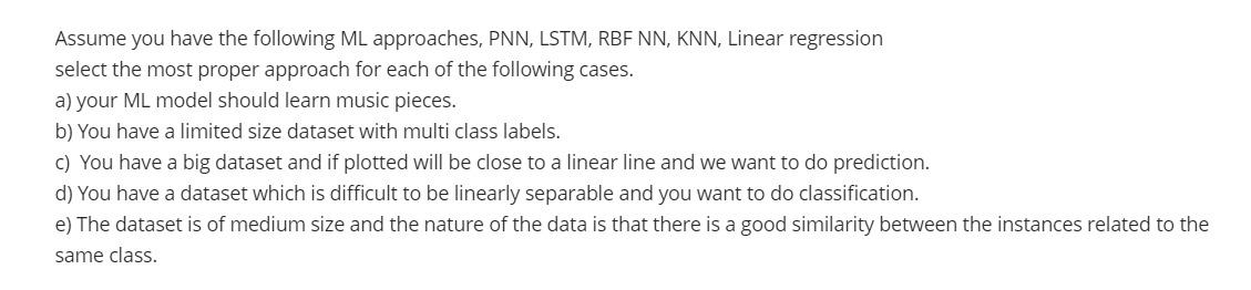 Solved Assume you have the following ML approaches, PNN, | Chegg.com
