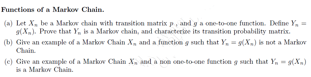 Solved Functions of a Markov Chain. = (a) Let Xn be a Markov | Chegg.com