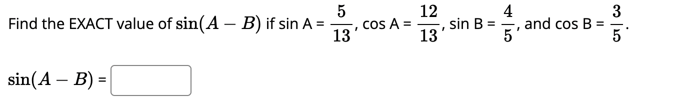 Solved Find the EXACT value of sin(A−B) if | Chegg.com