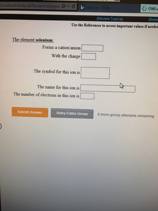 Solved The element selenium: Forms a cation/anion ____. | Chegg.com