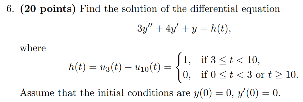 Solved 6. (20 points) Find the solution of the differential | Chegg.com