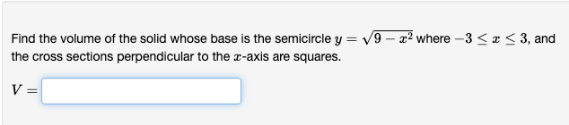 Solved Find the volume of the solid whose base is the | Chegg.com