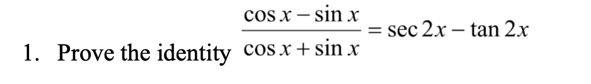 Solved \\( \\frac{\\cos x-\\sin x}{\\cos x+\\sin x}=\\sec 2 | Chegg.com