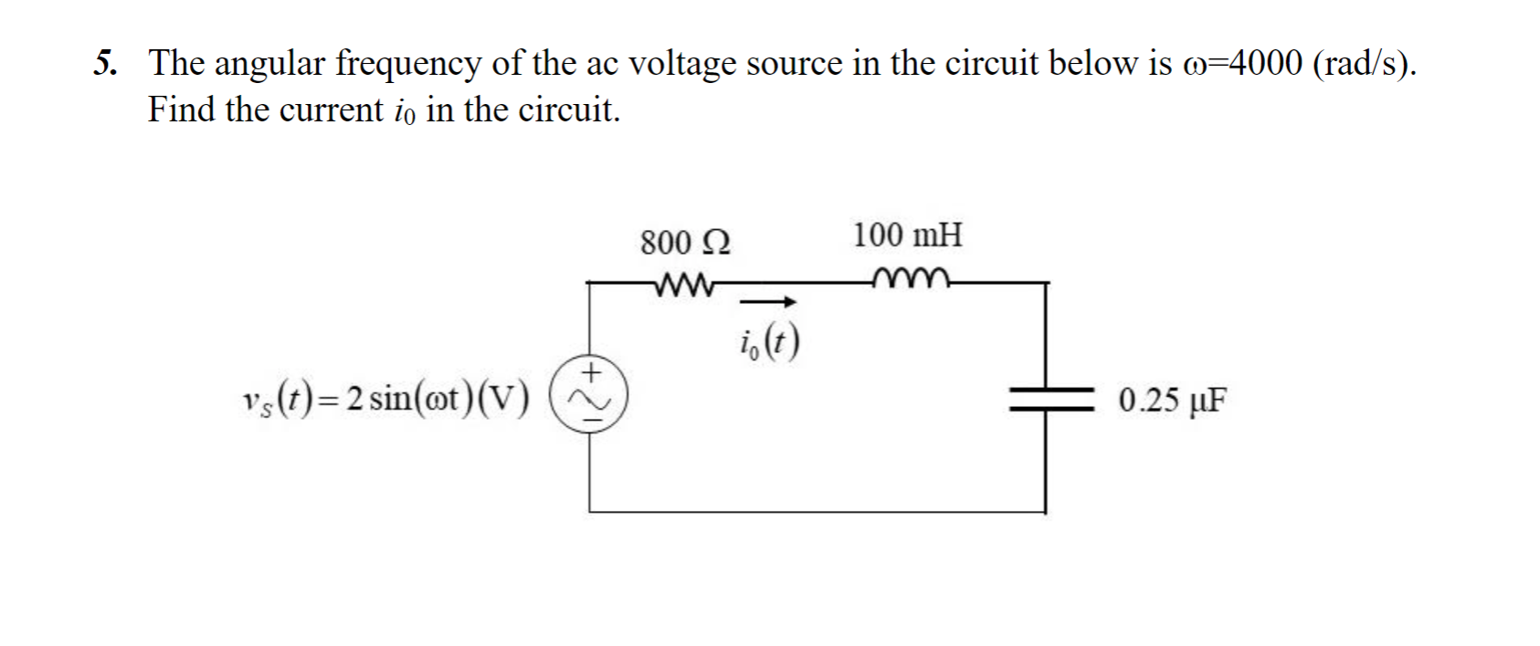 Solved The angular frequency of the ac voltage source in the | Chegg.com