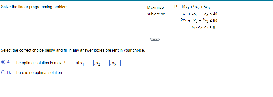 Solved Solve The Linear Programming Problem Maximize