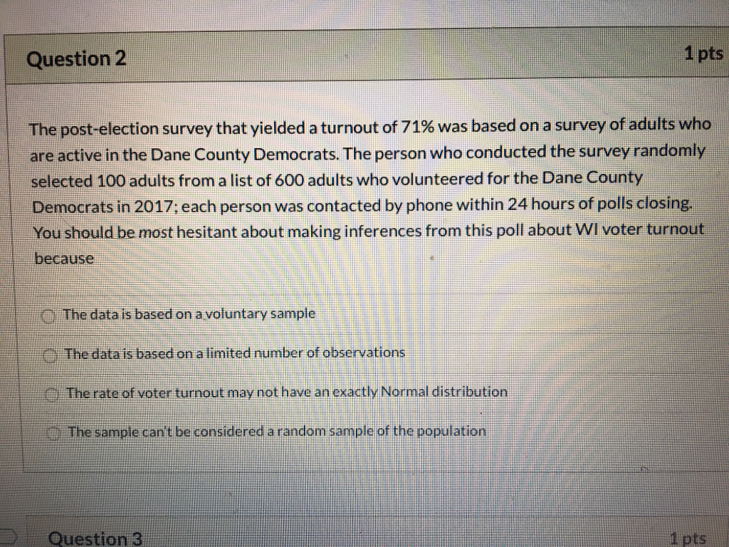 Solved Question 2 1 pts The post-election survey that | Chegg.com