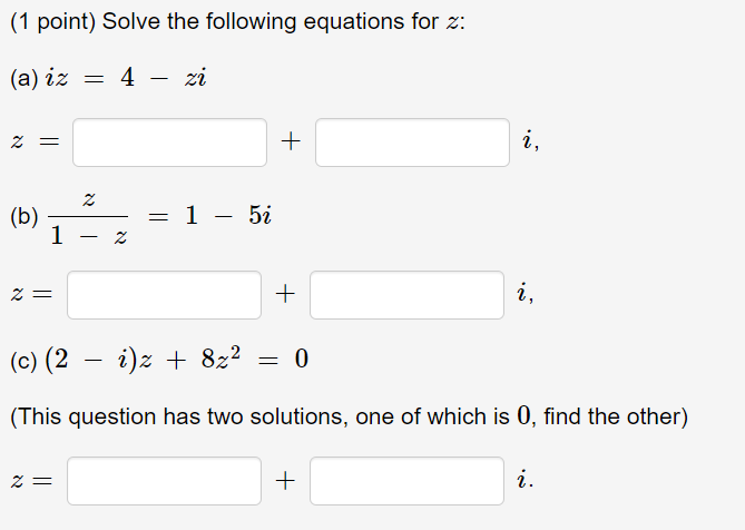 Solved (1 ﻿point) ﻿Solve the following equations for z | Chegg.com