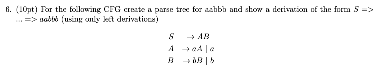 Solved 6. (10pt) For the following CFG create a parse tree | Chegg.com