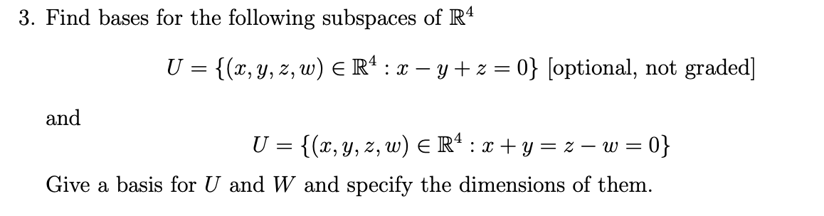 Solved 3. Find bases for the following subspaces of R4 U = | Chegg.com