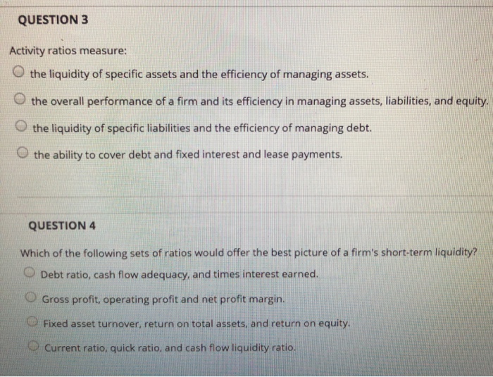Solved QUESTION 3 Activity ratios measure: O the liquidity | Chegg.com