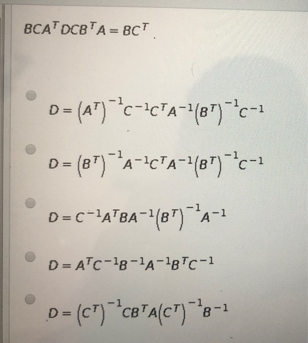 Solved BCAT DCBTA BCT D = A"c-18-1A-18"c-1 | Chegg.com