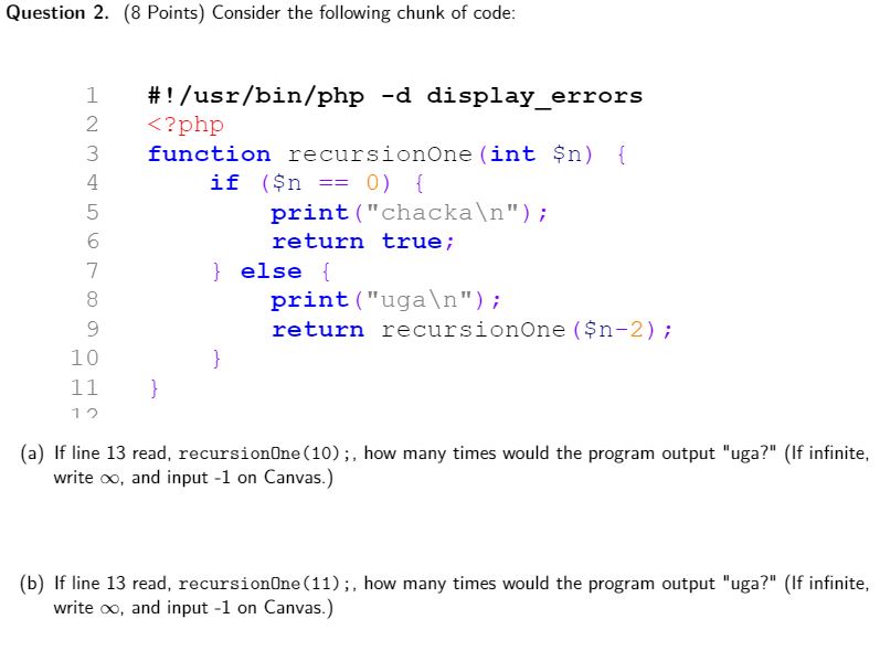 Solved Question 2. (8 Points) Consider the following chunk | Chegg.com