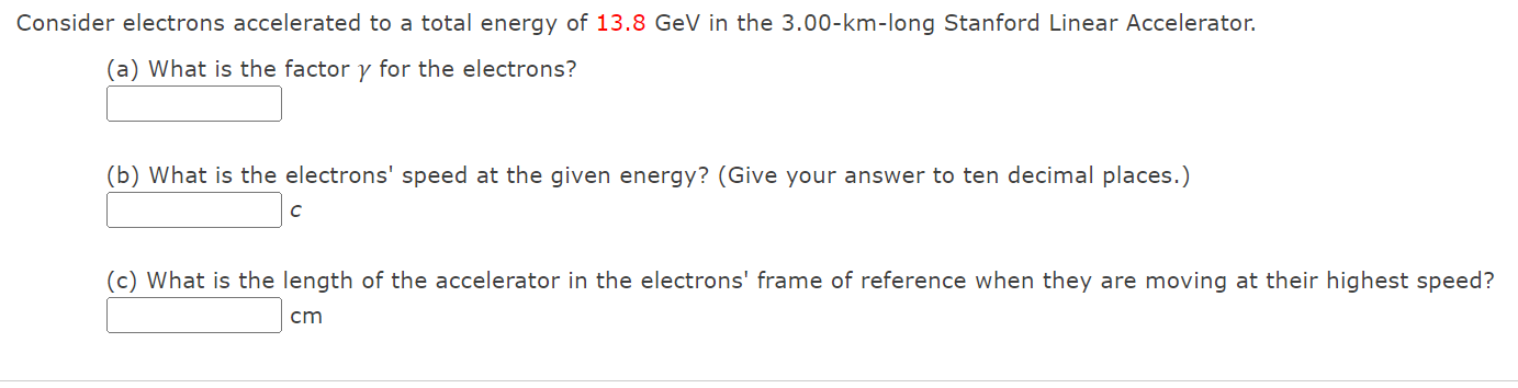 Solved Consider Electrons Accelerated To A Total Energy Of