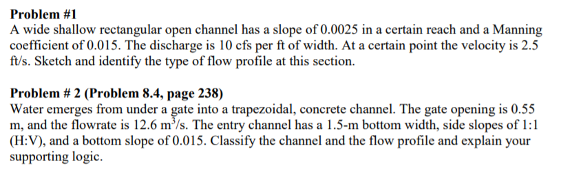 Solved Problem #1 A wide shallow rectangular open channel | Chegg.com