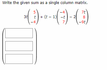 Solved Write the given sum as a single column matrix. | Chegg.com