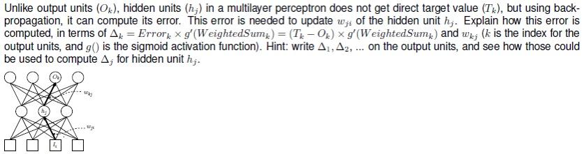 Solved Unlike output units (Ok), hidden units (hj) in a | Chegg.com