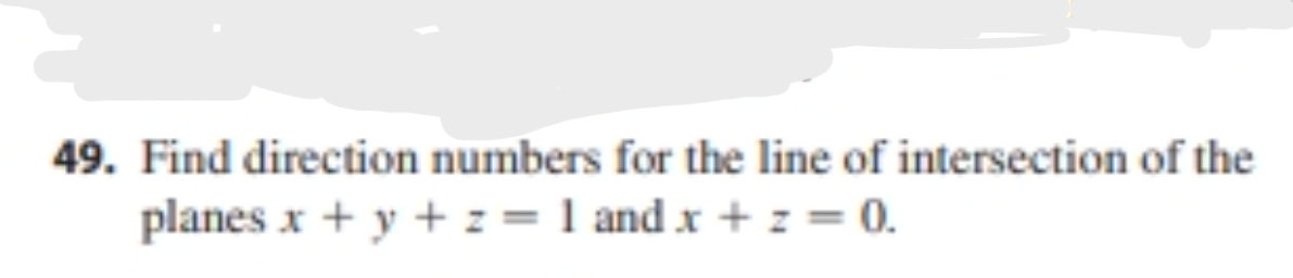 Solved 49. Find direction numbers for the line of | Chegg.com