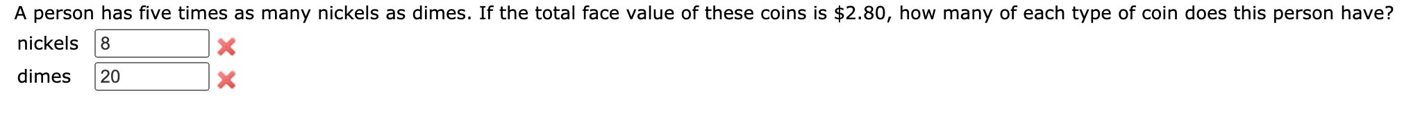 Solved A person has five times as many nickels as dimes. If | Chegg.com