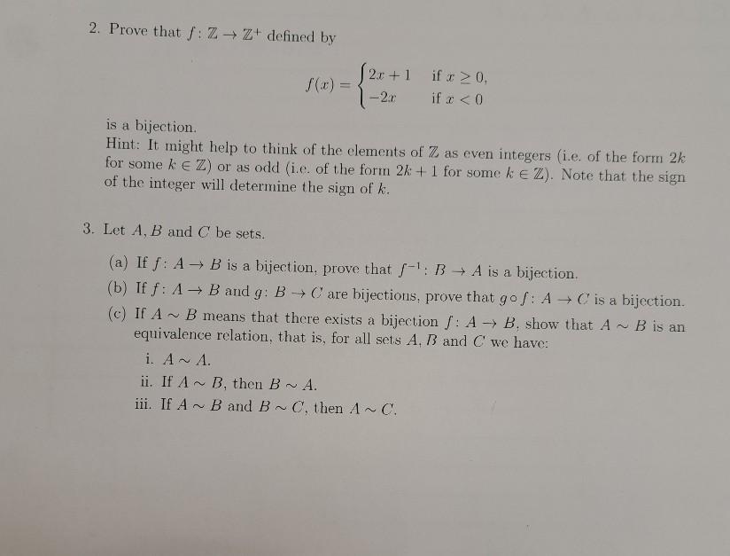 Solved 2. Prove that f:Z→Z+defined by f(x)={2x+1−2x if x≥0, | Chegg.com