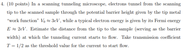 4. (10 ﻿points) ﻿In a scanning tunneling microscope, | Chegg.com