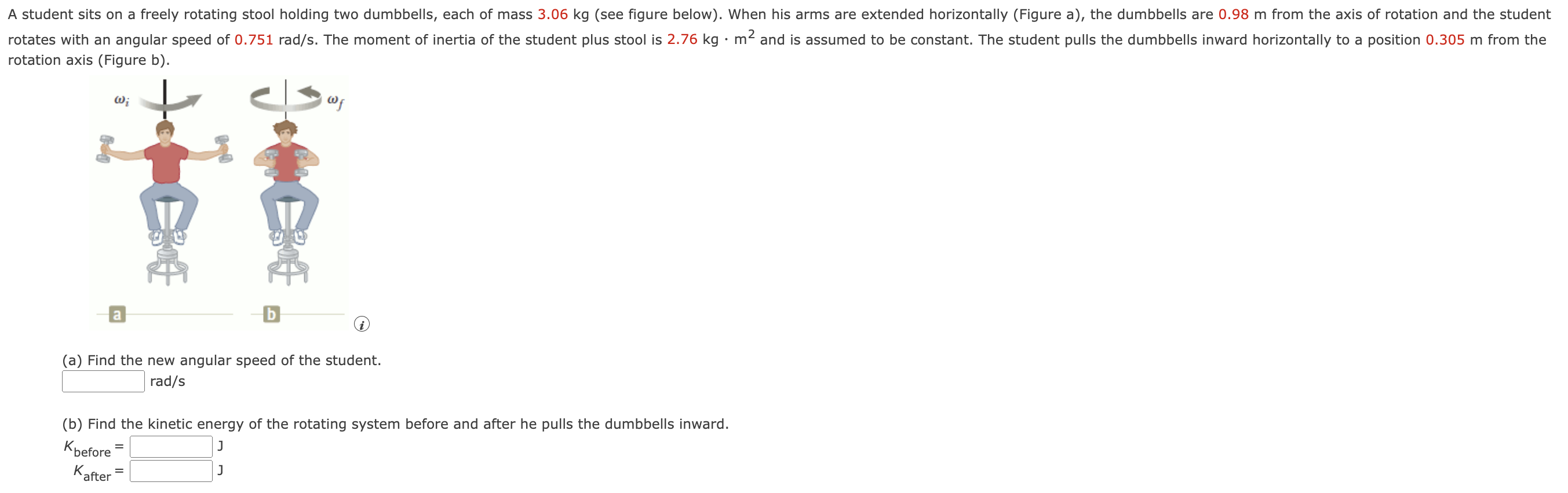 Solved rotation axis (Figure b). (a) Find the new angular | Chegg.com