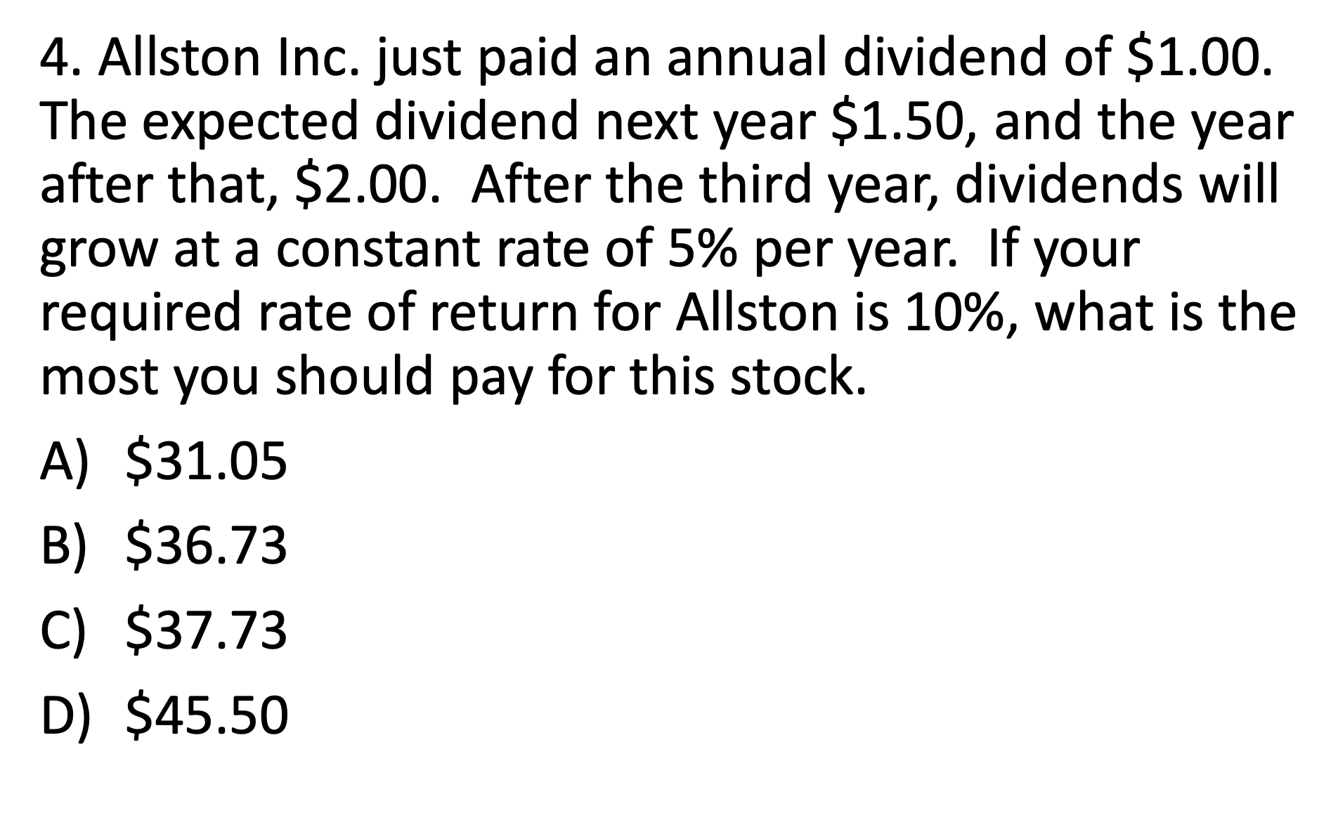 Solved 4. Allston Inc. just paid an annual dividend of | Chegg.com