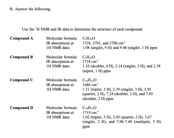 Solved 5. Answer the following: Use the 'H NMR and IR data | Chegg.com