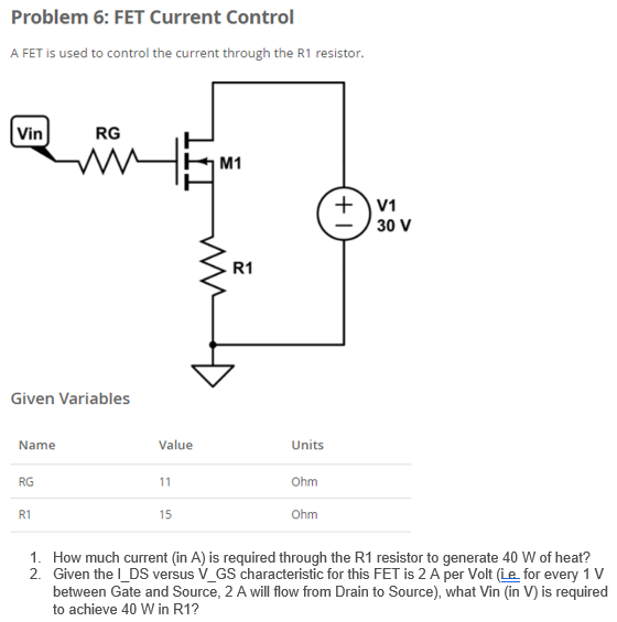 Solved Problem 6: FET Current Control A FET is used to | Chegg.com