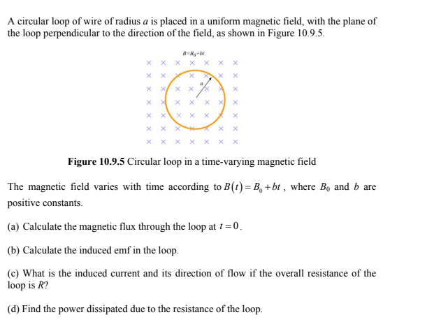 [Solved]: A circular loop of wire of radius ( a ) is pla